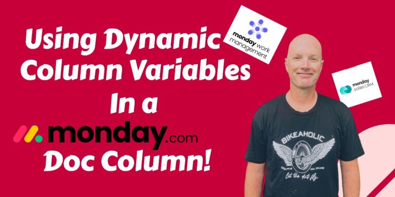 Using Dynamic Column Variables in the Monday Doc Column