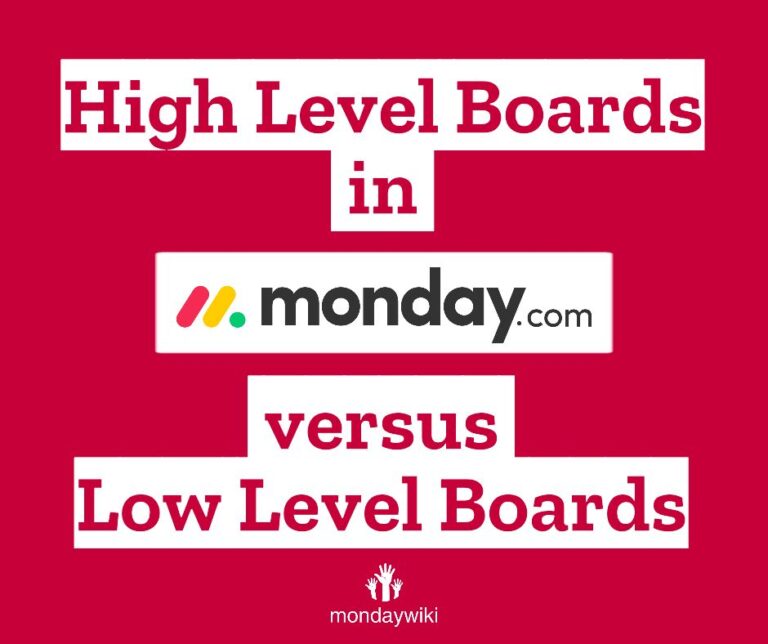 High Level Boards in Monday.com versus Low Level Boards